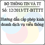 Thông tư 12/2013/TT-BTTTT - Hướng dẫn cấp phép kinh doanh dịch vụ viễn ...