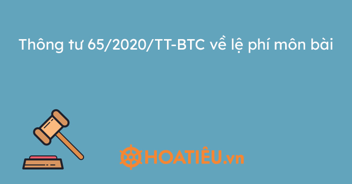 Thông tư 65/2020/TT-BTC về miễn lệ phí môn bài - HoaTieu.vn