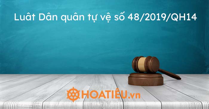 Luât Dân quân tự vệ số 48/2019/QH14 - Luật dân quân tự vệ 2022 mới nhất