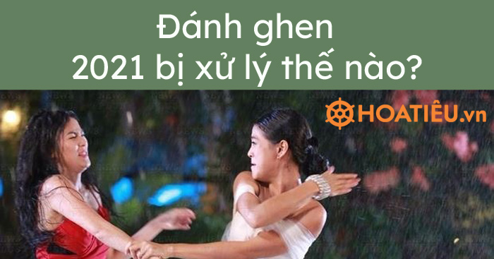 Đánh ghen 2026 bị xử lý thế nào? - Quy định pháp luật về hành vi đánh ghen