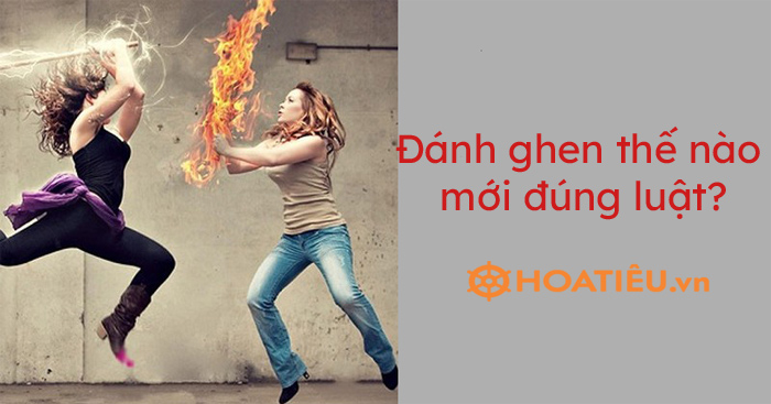 Đánh ghen thế nào mới đúng luật? - Hành vi đánh ghen sẽ bị xử lý thế nào?