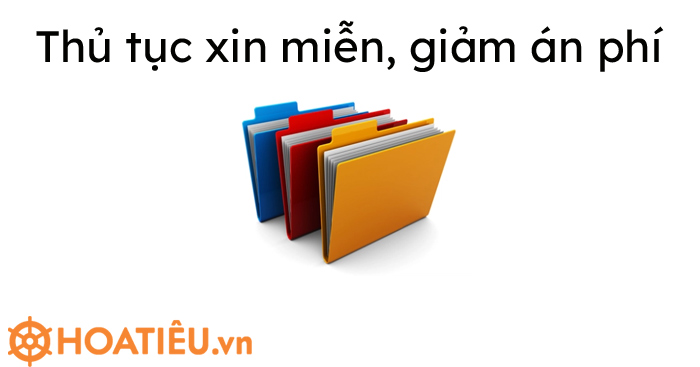 Thủ tục xin miễn, giảm án phí 2024 mới nhất - Cách xin miễn giảm án phí
