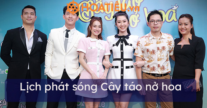 Lịch phát sóng Cây táo nở hoa - Lịch chiếu phim Cây táo nở hoa