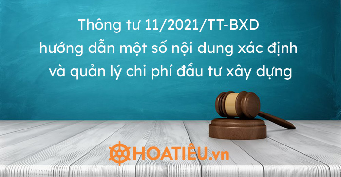 Thông tư 11/2021/TT-BXD hướng dẫn một số nội dung xác định và quản lý chi phí đầu tư xây dựng