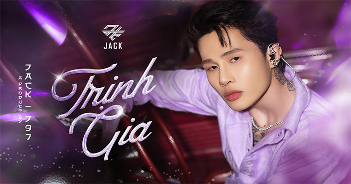 Lời bài hát Trịnh gia Jack J97 - Trịnh gia lyrics - HoaTieu.vn