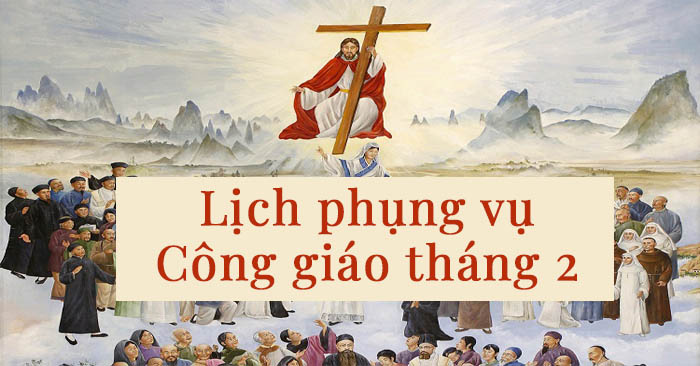 Lịch phụng vụ Công giáo tháng 2 năm 2025 - Ngày lễ công giáo trong tháng 2