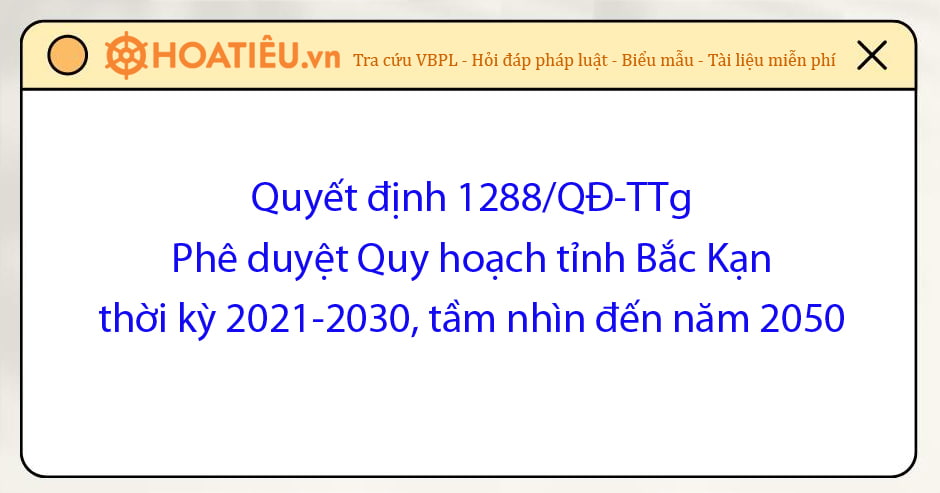 Tải Quyết định 1288/QĐ-TTg Quy hoạch tỉnh Bắc Kạn thời kỳ 2021-2030, tầm nhìn đến năm 2050 file ...