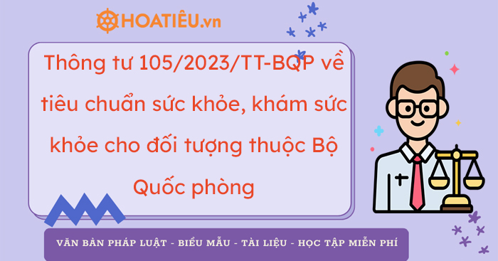 Tải Thông tư 105/2023/TT-BQP về tiêu chuẩn sức khỏe, khám sức khỏe cho ...