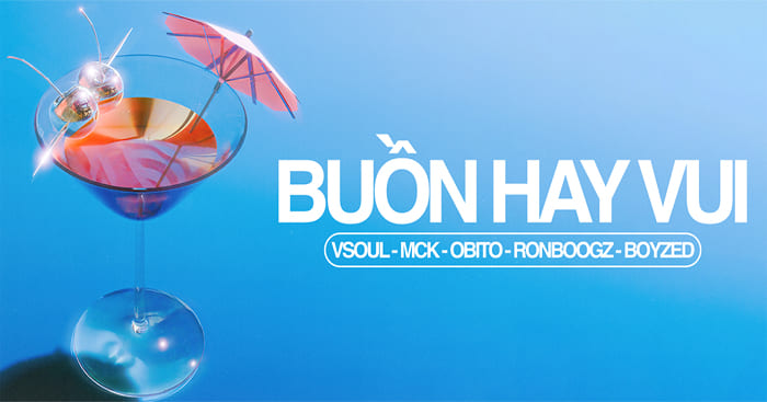Lời bài hát Buồn Hay Vui (VSOUL, RPT MCK, Obito, Ronboogz) - Buồn Hay Vui Lyric