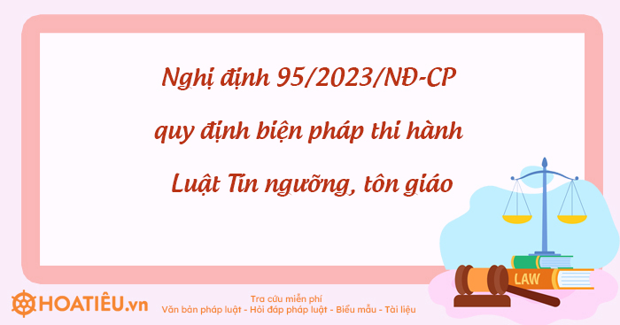 Tải Nghị định 95/2023/NĐ-CP quy định biện pháp thi hành Luật Tín ngưỡng, tôn giáo file Doc, Pdf