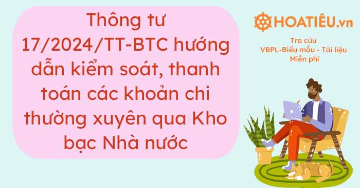 Thông tư 17/2024/TT-BTC hướng dẫn kiểm soát, thanh toán các khoản chi ...