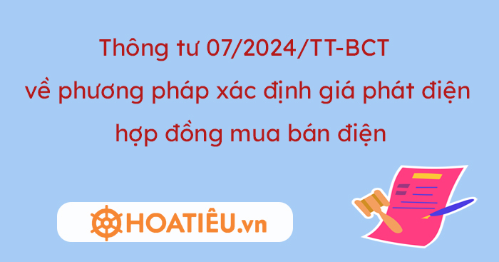 Tải Thông tư 07/2024/TT-BCT về phương pháp xác định giá phát điện, hợp đồng mua bán điện file ...