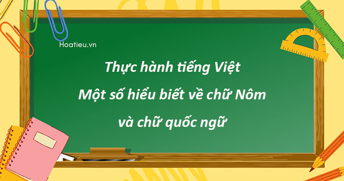 Thực hành tiếng Việt Một số hiểu biết về chữ Nôm và chữ quốc ngữ lớp 9