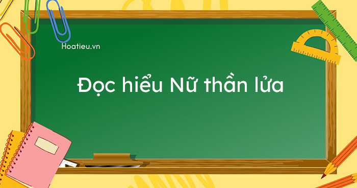Đọc hiểu Nữ thần lửa - Đọc hiểu Thần lửa, thần thoại việt nam