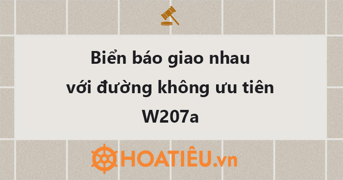 Biển báo giao nhau với đường không ưu tiên W207a - HoaTieu.vn