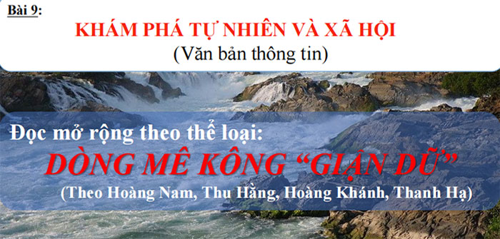 Giáo án Ngữ văn 12 Chân trời sáng tạo Bài 9: Dòng Mê Kông "giận dữ"