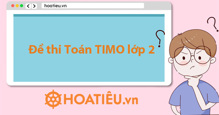 Đề thi Toán TIMO lớp 2 có đáp án năm 2025
