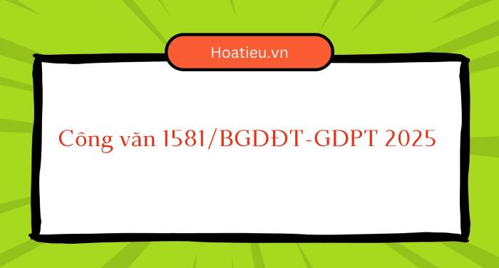 Công văn 1581/BGDĐT-GDPT 2025 giao cấp xã quản lý trường học từ mầm non ...