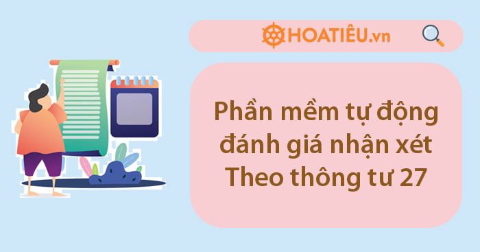 Phần mềm tự động đánh giá nhận xét theo thông tư 27 Excel - HoaTieu.vn