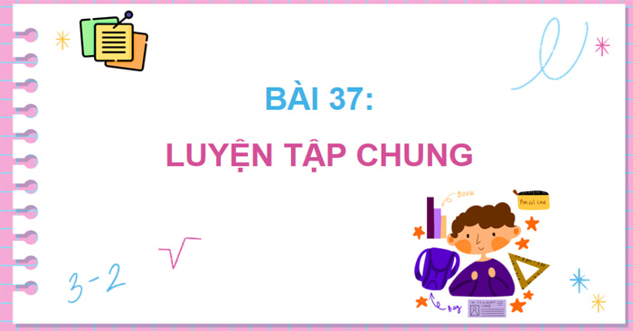 Giáo án Toán 5 Cánh Diều Bài 37 (PPT + Word)