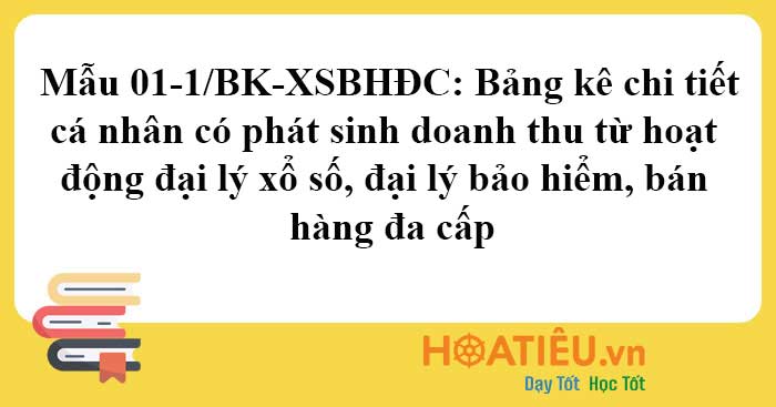 Mẫu 01-1/BK-XSBHĐC: Bảng kê chi tiết cá nhân có phát sinh doanh thu từ ...