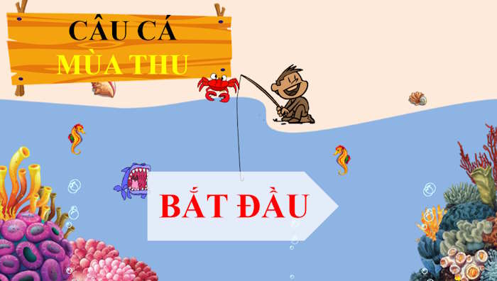Trò chơi PowerPoint Câu cá mùa thu - Trắc nghiệm Câu cá mùa thu