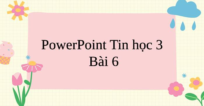 PowerPoint Tin học 3 Bài 6: Khám phá thông tin trên internet