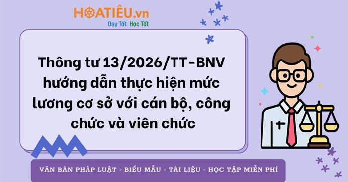 Thông tư 13/2026/TT-BNV hướng dẫn thực hiện mức lương cơ sở với cán bộ ...
