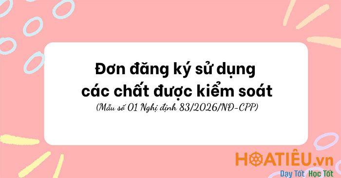 Mẫu đơn đăng ký sử dụng các chất được kiểm soát - HoaTieu.vn